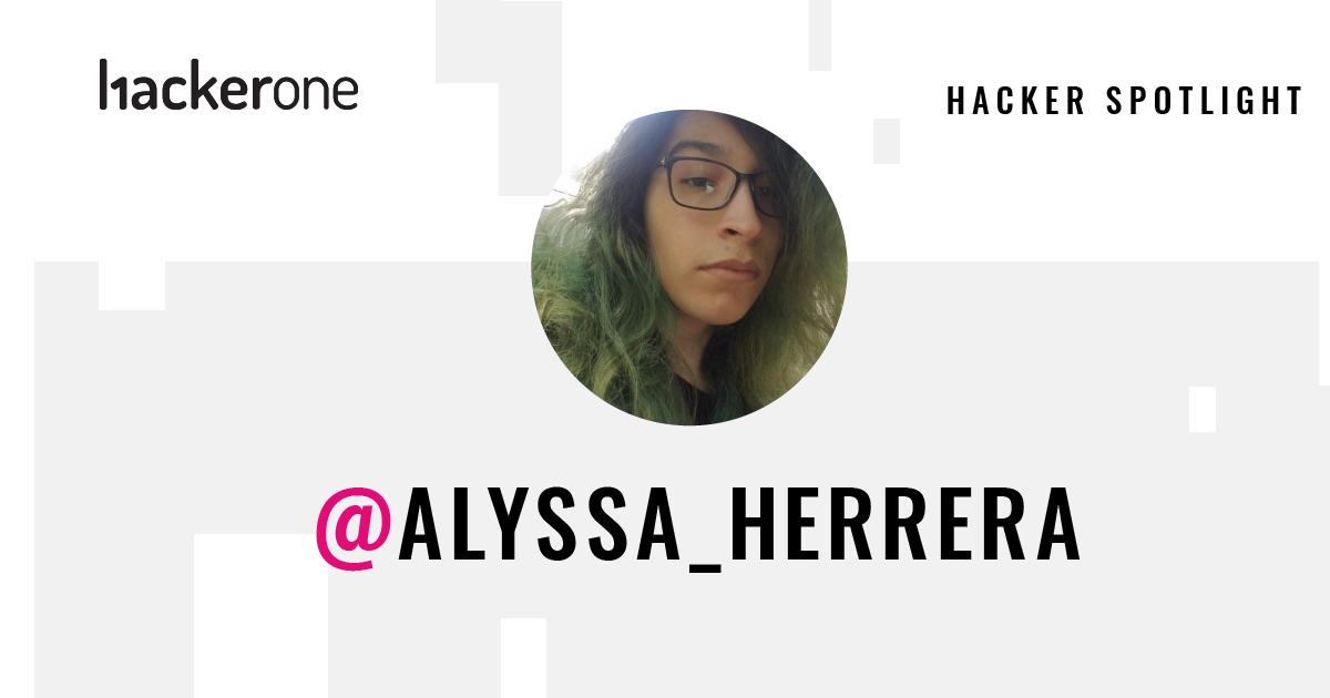 Hacker Spotlight: Interview with alyssa_herrera | HackerOne
