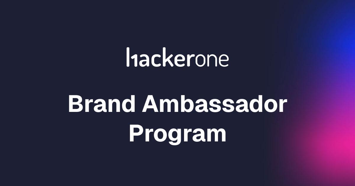 Connect With HackerOne Brand Ambassadors From Around the Globe | HackerOne