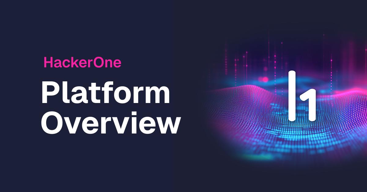 Platform Overview | HackerOne