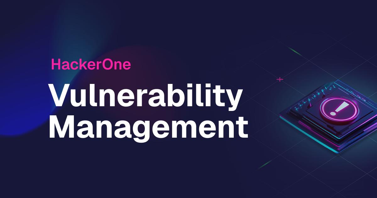 Vulnerability Management | HackerOne